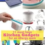 11 Must Have Kitchen Gadgets for an Allergy Mom